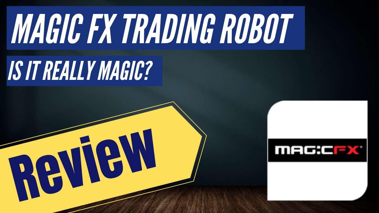 Magic FX Trading Robot Review - YouTube