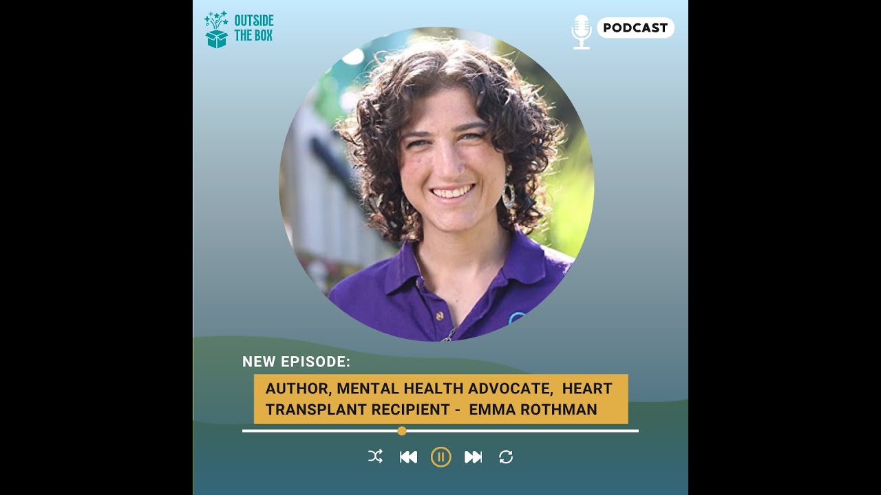 Emma Rothman - author, heart transplant recipient, mental health ...