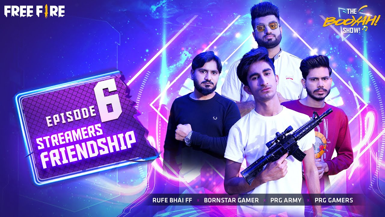 EPISODE 6: STREAMERS FRIENDSHIP | THE BOOYAH SHOW | Free Fire Pakistan ...