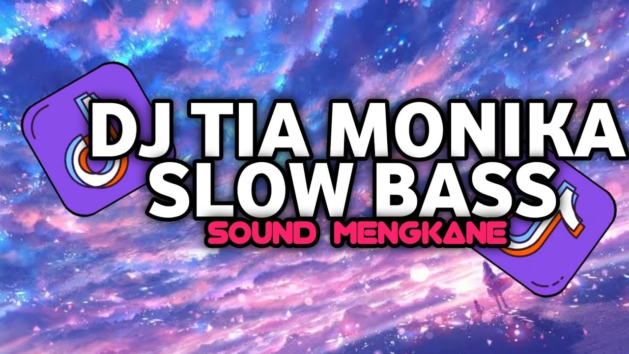DJ TIA MONIKA SLOW BASS SOUND MENGKANE VIRAL TIKTOK 2025 - YouTube