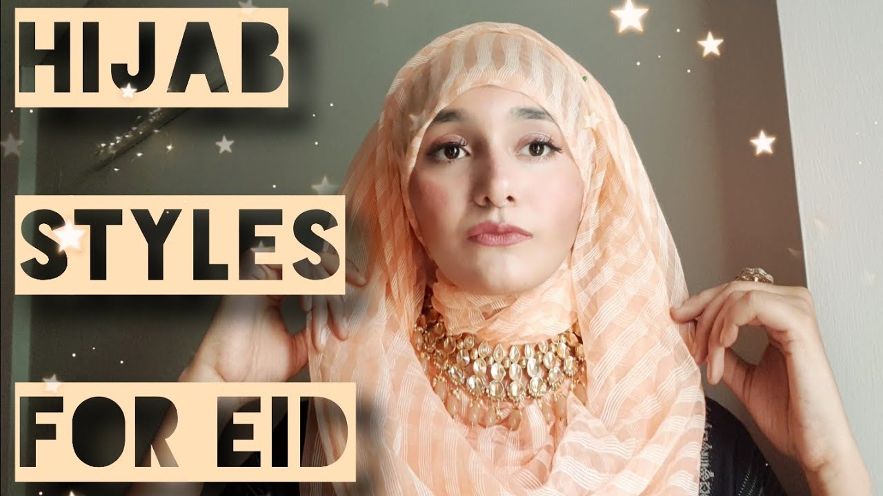 HIJAB STYLES FOR EID|| HIJAB LOOK 2020 - YouTube