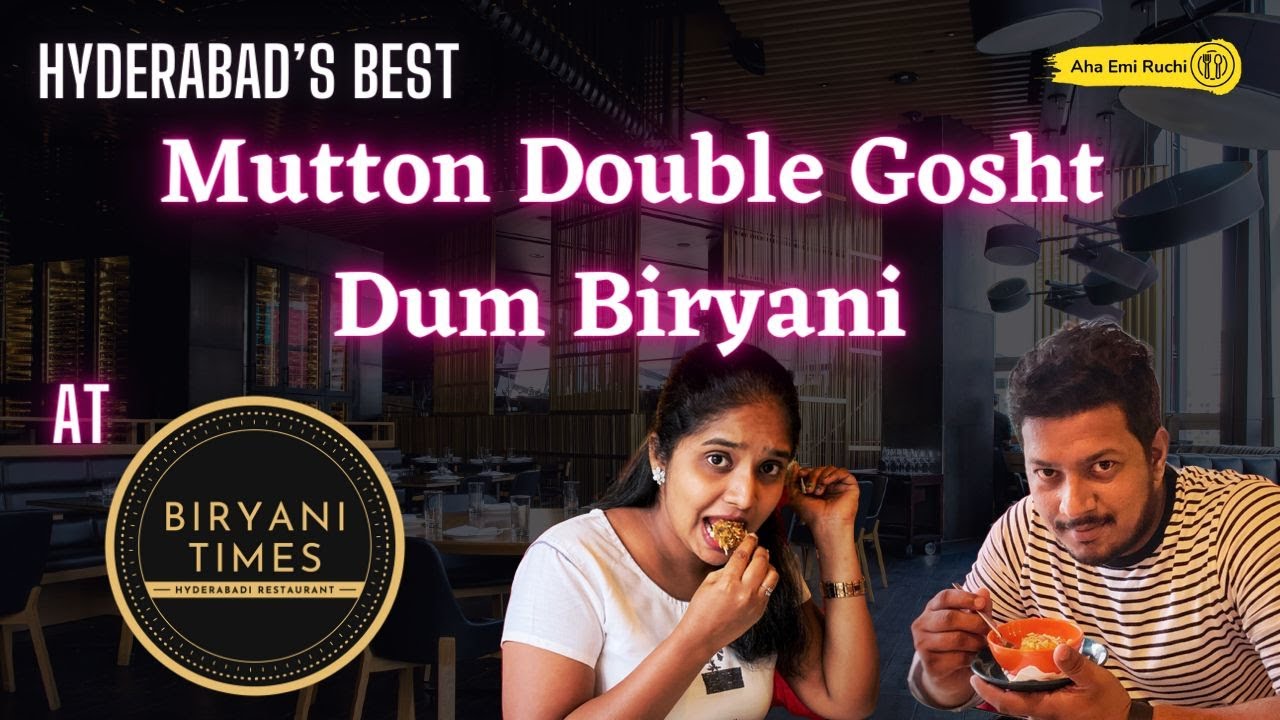 Hyderabadhi's best double gosht Mutton Biryani II Biryani Times II ...