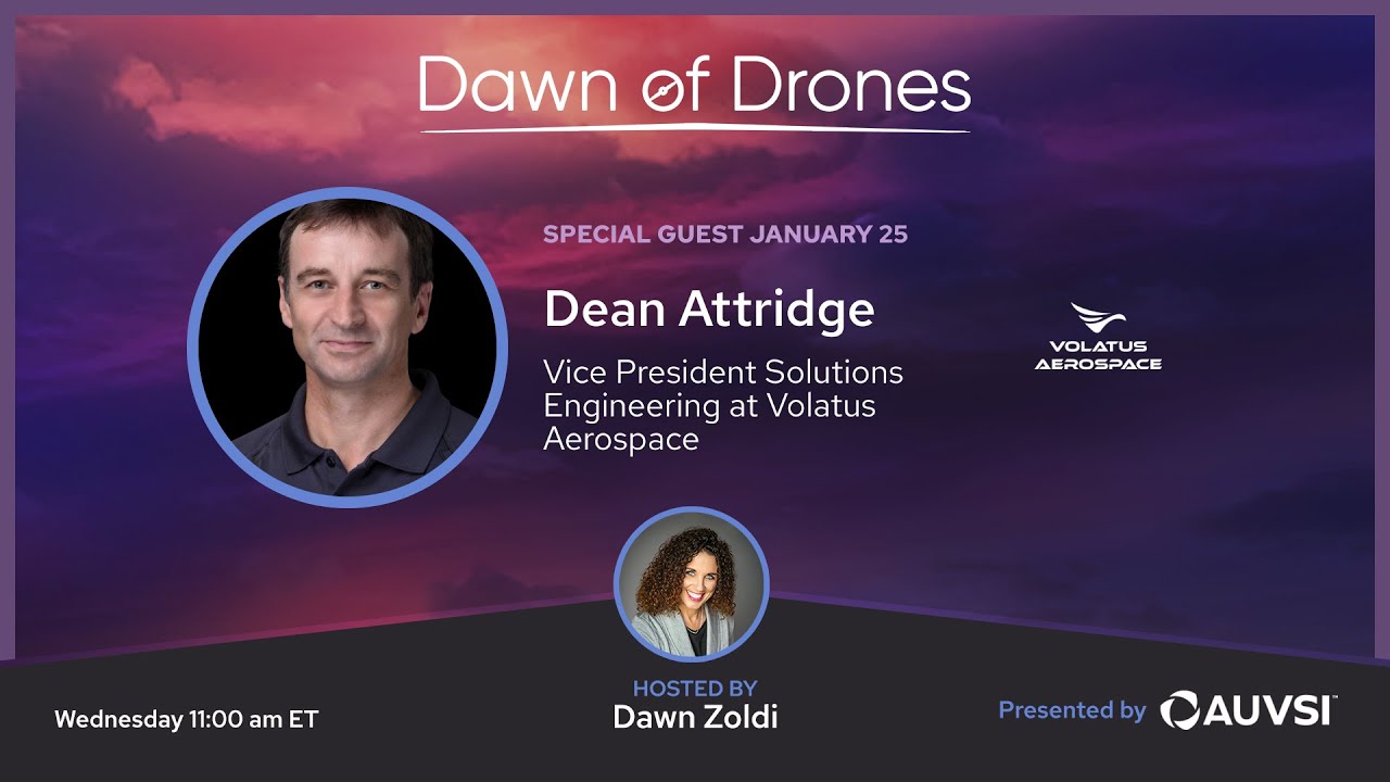 Dean Attridge, VP of Solutions Engineering, Volatus Aerospace | Dawn of ...