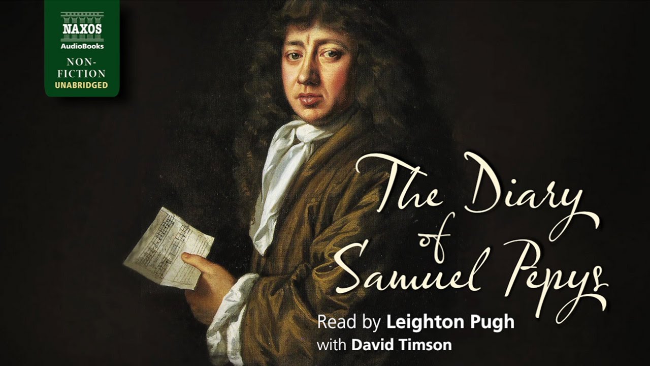 Naxos AudioBooks – The Diary of Samuel Pepys, unabridged - YouTube