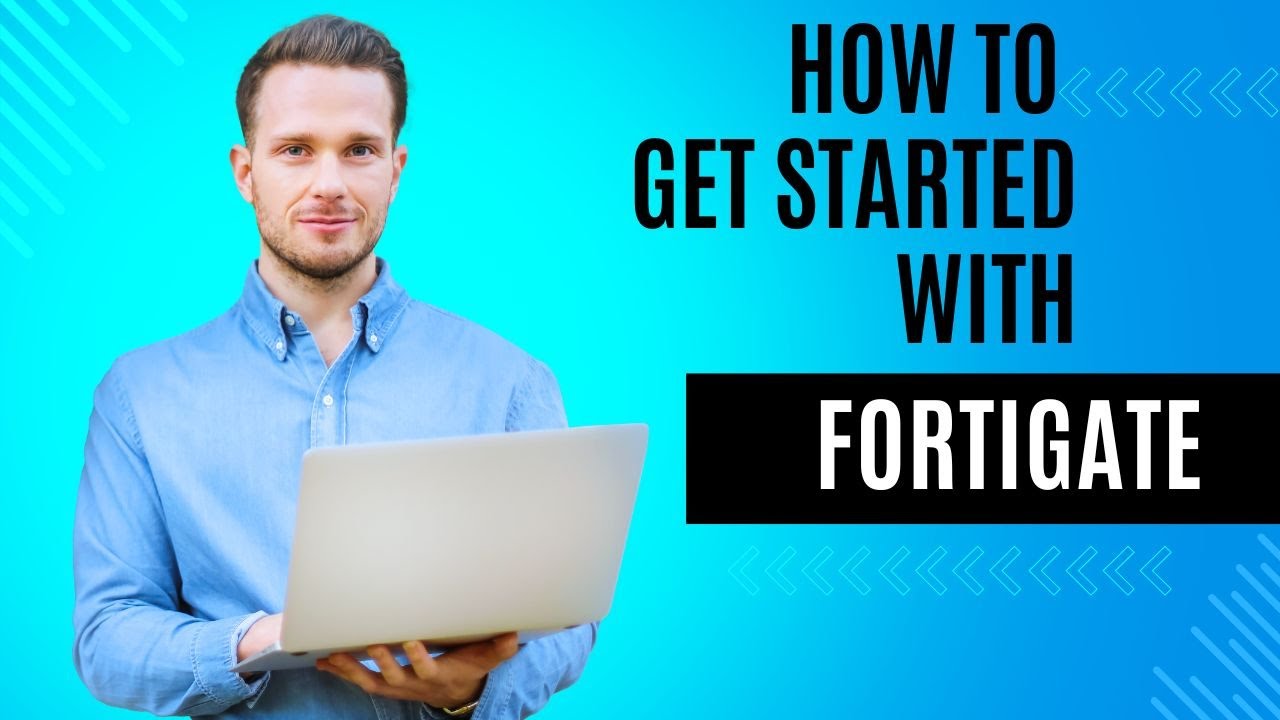 HOW TO GET STARTED WITH FORTIGATE - YouTube