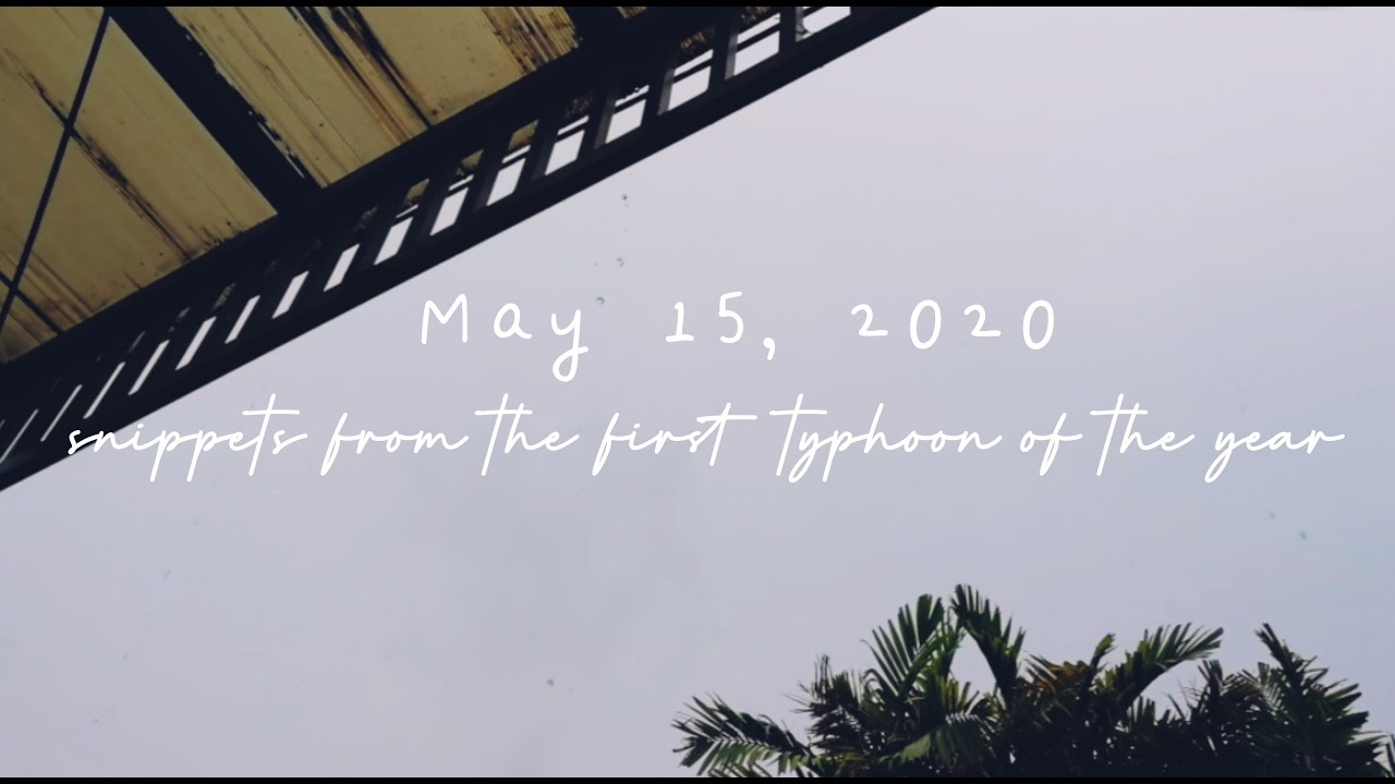 The First Typhoon of the Year | May 15, 2020 - YouTube