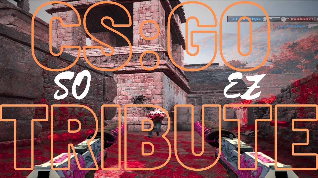 GOODBYE CS:GO TRIBUTE - YouTube
