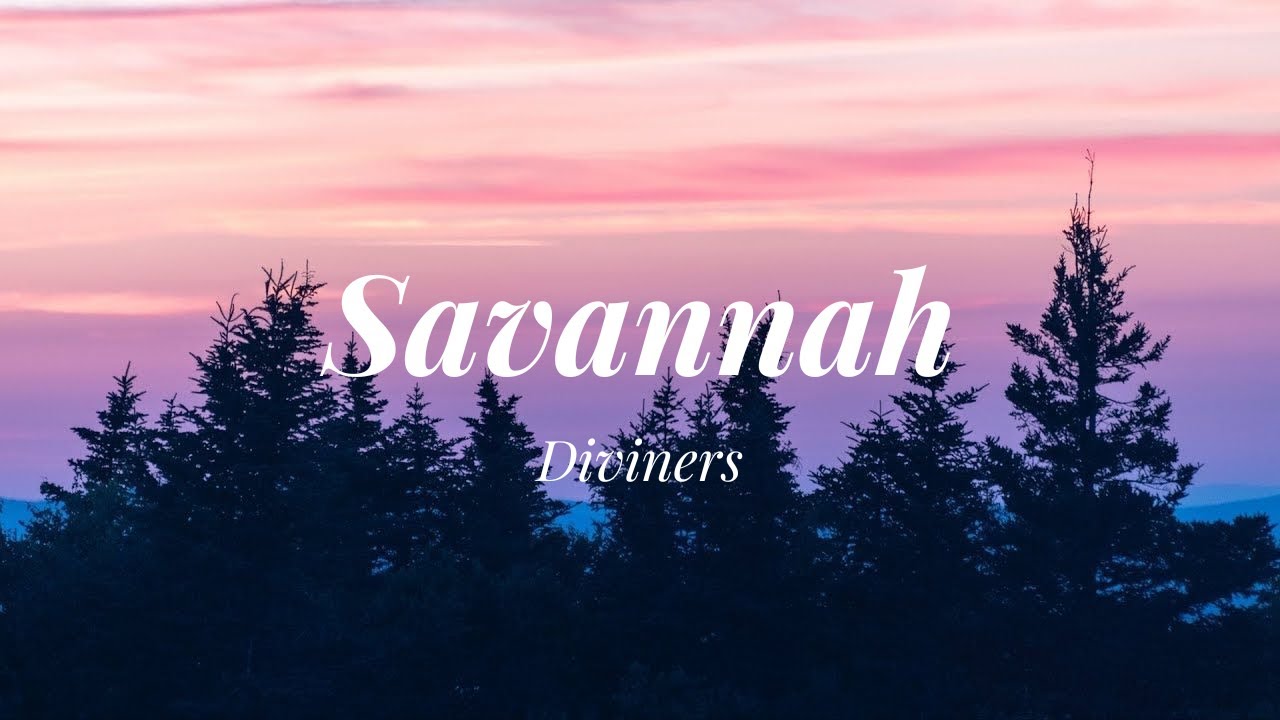 Diviners - Savannah (Lyrics) feat. Philly K - YouTube