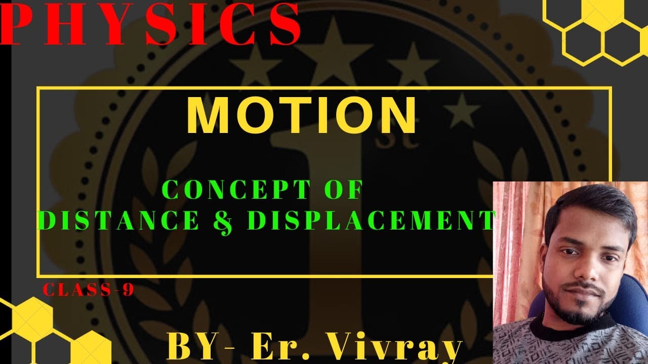 CONCEPT OF DISTANCE AND DISPLACEMENT PHYSICS || CLASS-9 || SCIENCE ...
