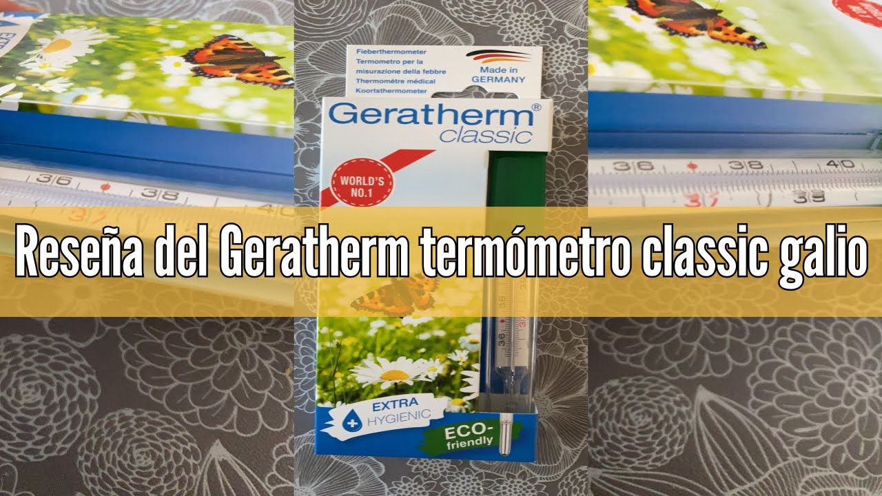 Reseña del Geratherm termómetro classic galio - YouTube