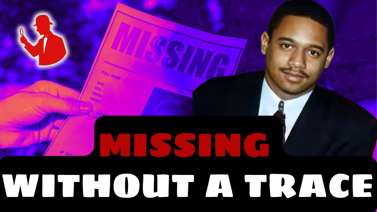 Vanished Without a Trace The Mysterious Disappearance of Marcus ...