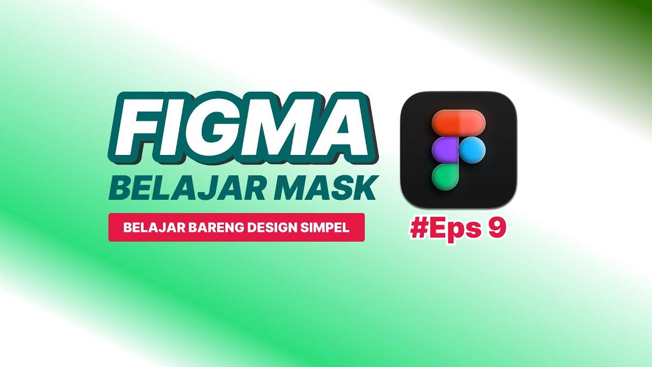 Tutorial Mask di Figma Eps9 - YouTube