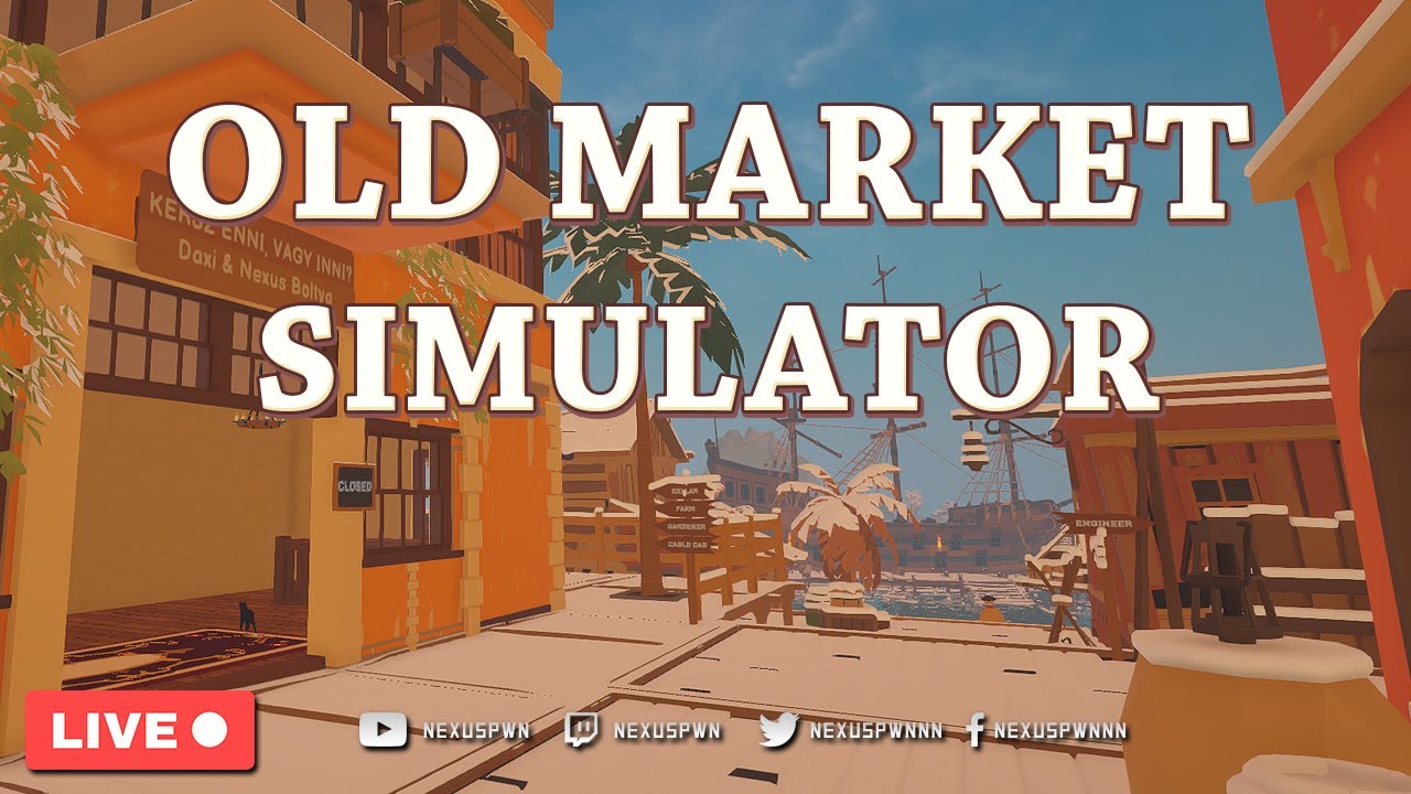 MEGNYITOTT A PIAC | Old Market Simulator | 1.Rész - YouTube