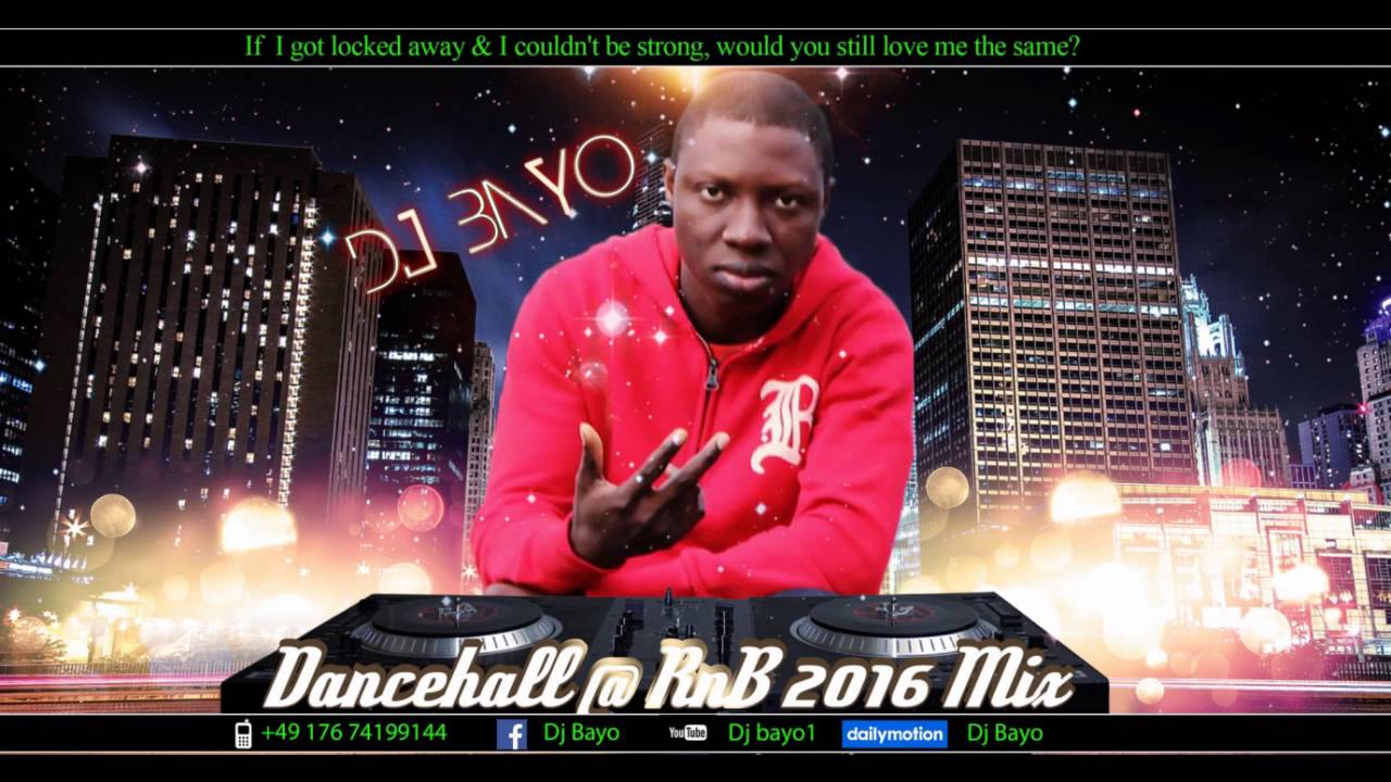 DANCEHALL @ RnB Dj Bayo 2016 Mix - YouTube