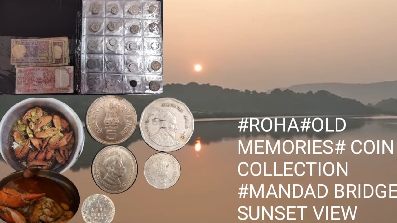 Roha Day2- Suraj's coin collection and Mandad bridge sunset point with ...