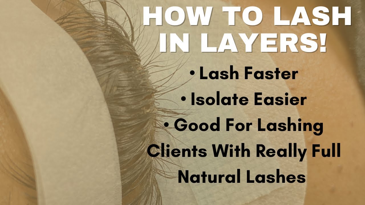 How To Lash in Layers | Isolation Tips | Lash Faster - YouTube
