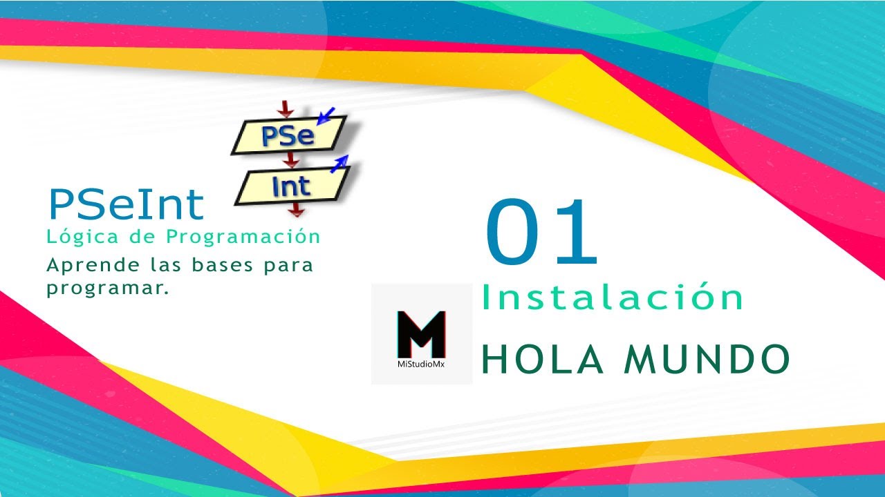 Curso de PSeInt-01 Instalación y mi primer Hola Mundo - YouTube