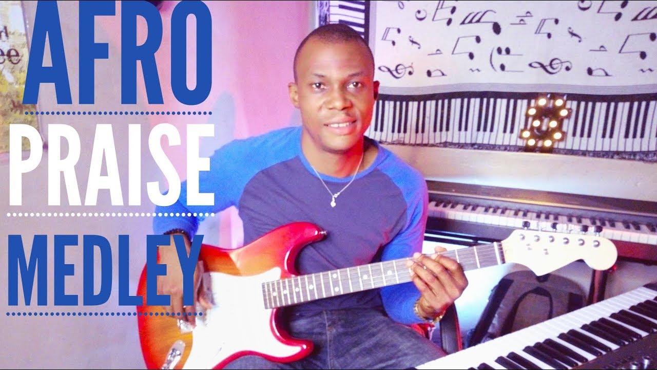 Afro Praise Medley - YouTube