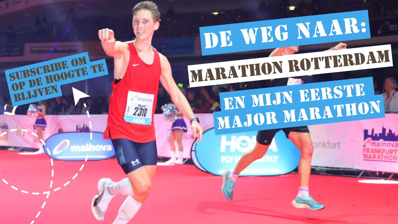 De weg naar de marathon Rotterdam en mijn eerste Major marathon - YouTube