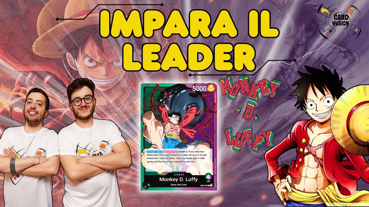 IMPARA IL LEADER: MONKEY. D. LUFFY EB02 - Inarrestabile !!! - YouTube
