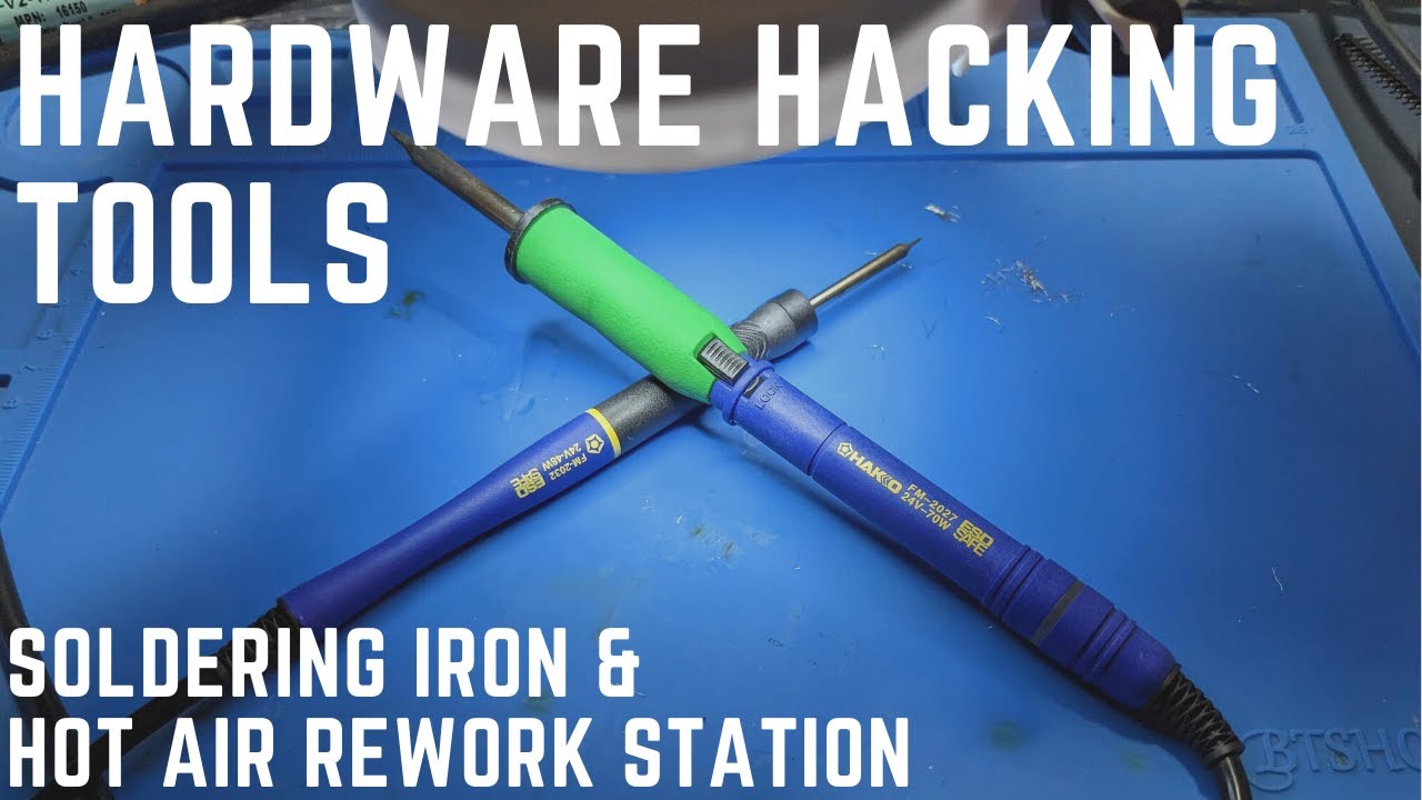 Hardware Hacking Tools: Soldering Iron and Hot Air Rework Station - YouTube