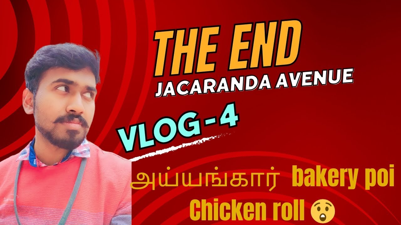 அய்யங்கார் Bakery chicken roll 😋| Jacaranda avenue | Vlog - 4 | The End ...