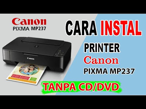 Cara Instal Printer Canon MP237 Tanpa CD DVD Driver