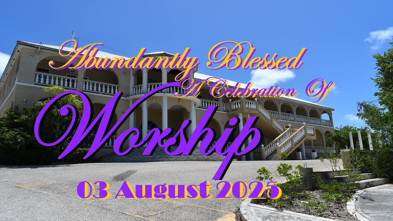 Abundantly Blessed, A Celebration Of Worship ~ 03 August 2025 - YouTube