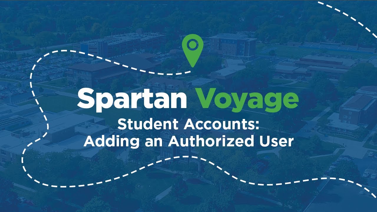 Spartan Voyage: Student Accounts — Adding an Authorized User - YouTube