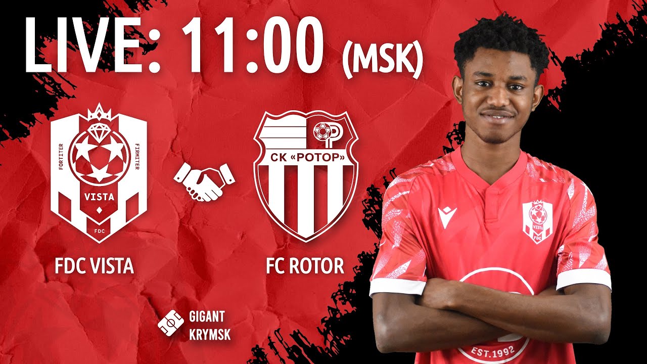 FDC «VISTA» - FC «ROTOR». FRIENDLY GAME - YouTube