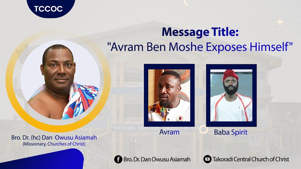 "Avram Ben Moshe Exposes Himself" - Bro. Dr. Dan Owusu Asiamah - YouTube