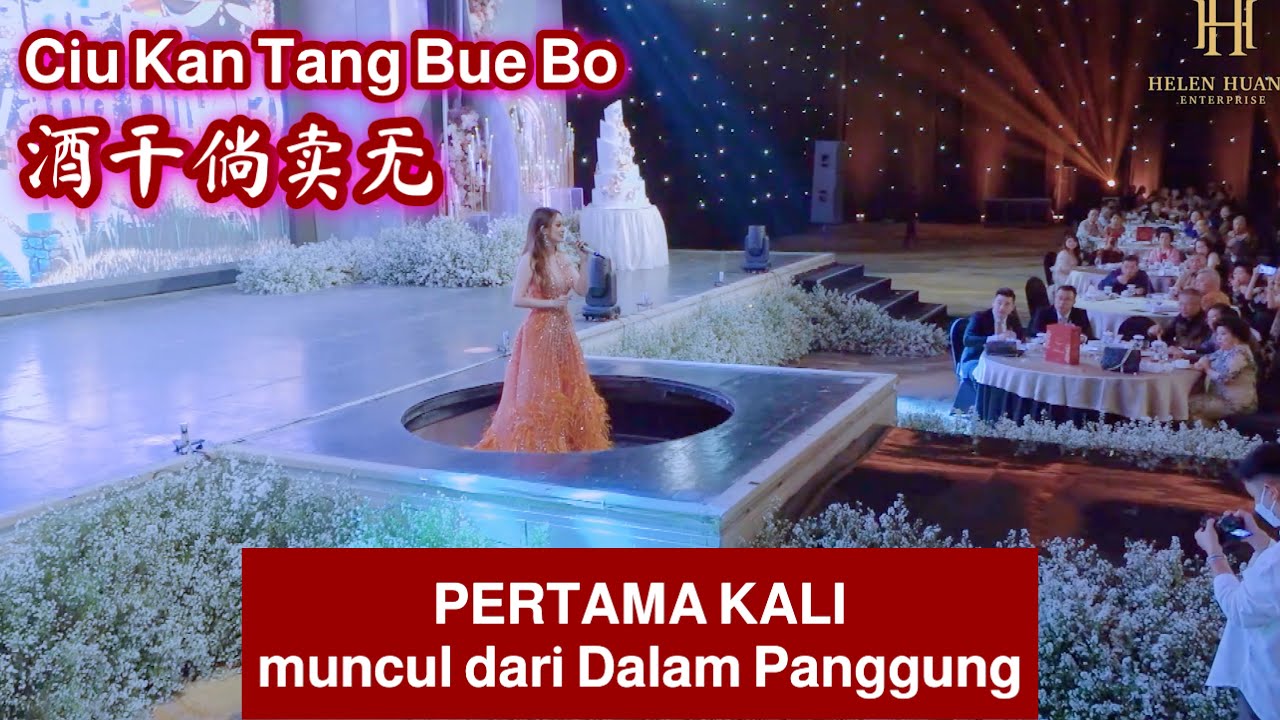 PERTAMA KALI MUNCUL DARI DALAM PANGGUNG Ciu Kan Tang Bue Bo 酒干倘卖无 Helen ...
