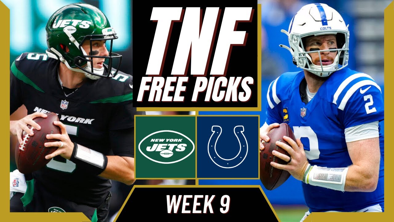 Thursday Night Football (NFL Week 9) JETS vs COLTS | TNF Free Picks ...