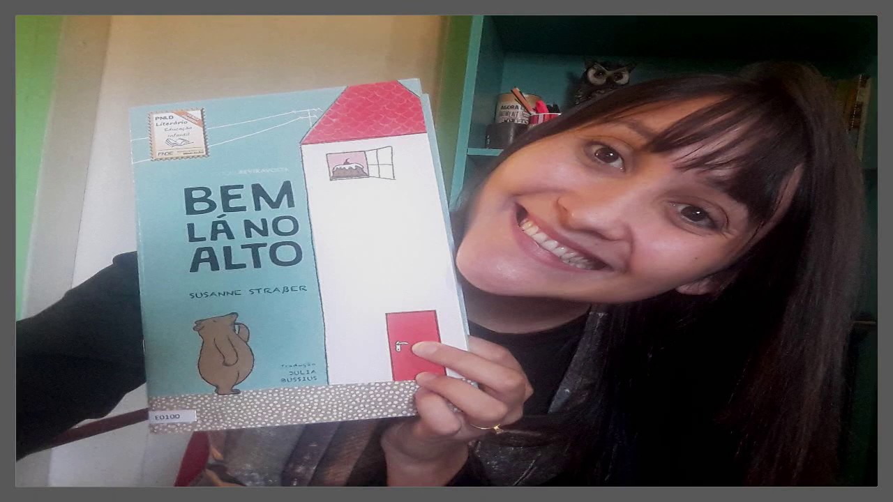 História do Livro Infantil: Bem lá no alto. Autor: Susanne Straber ...