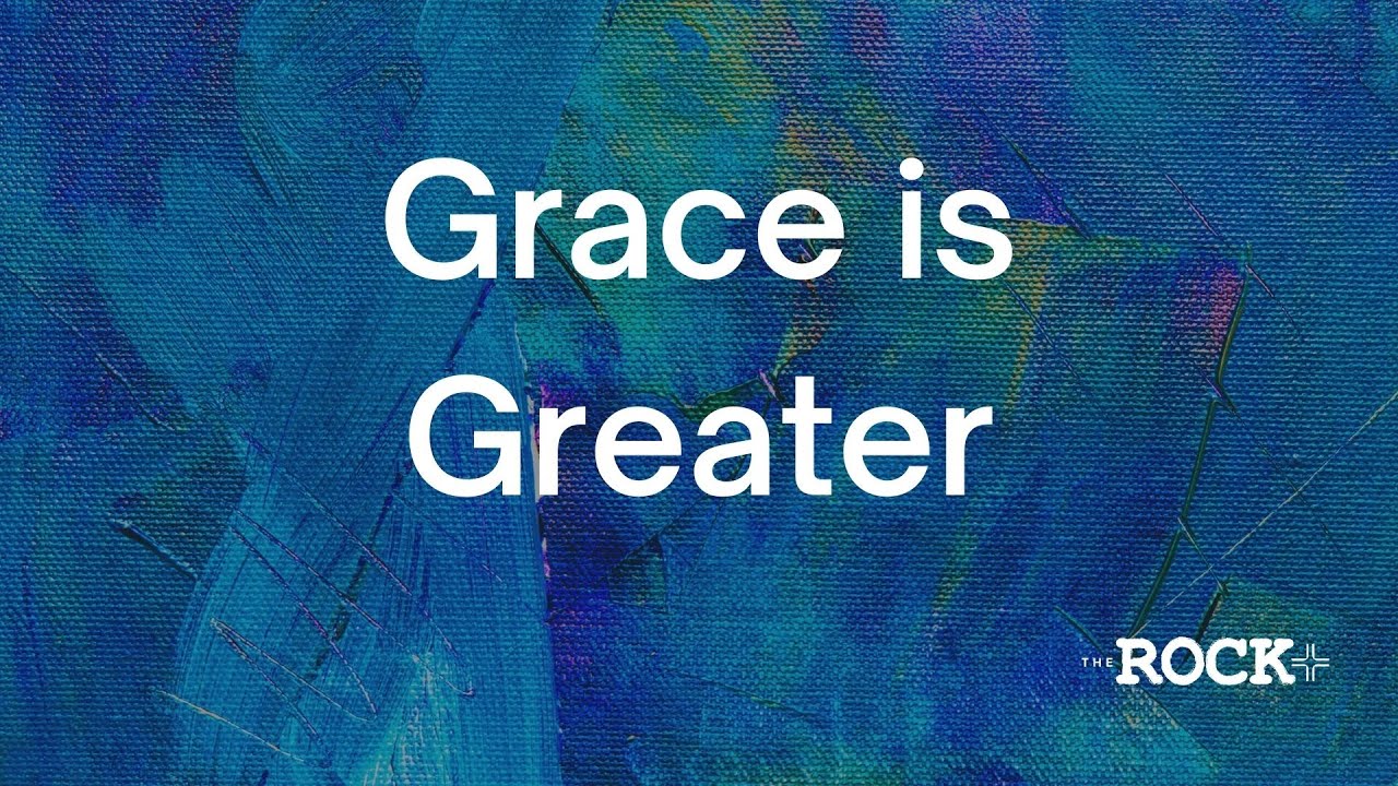 Grace is Greater: Week 3 - YouTube
