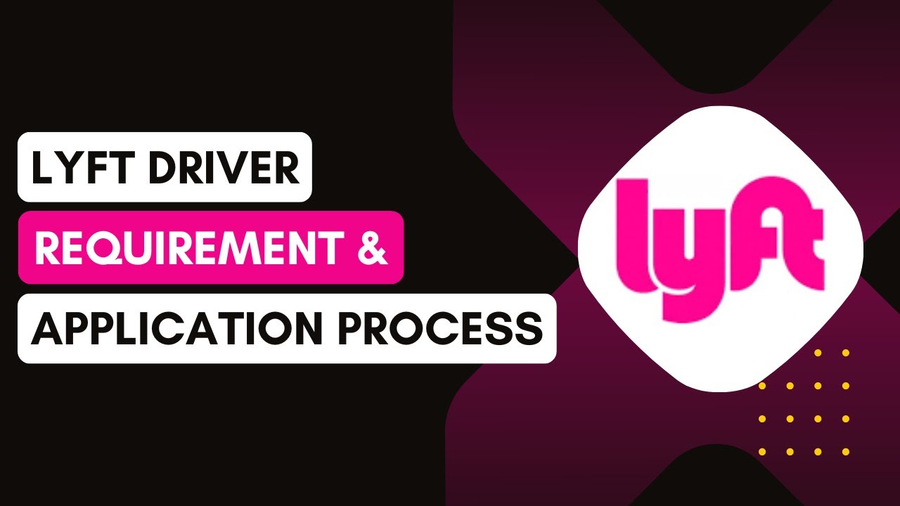 How to Become a Lyft Driver: Requirements and Application Process ...