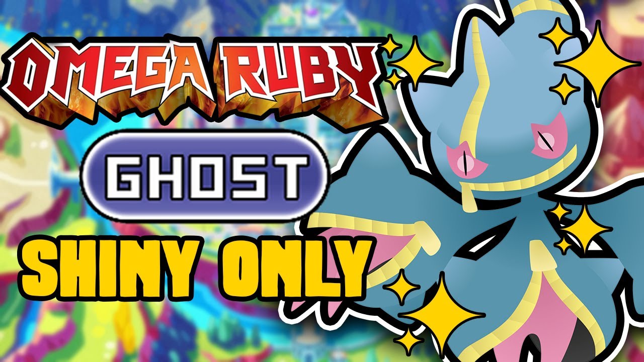 POKEMON HARDCORE OMEGA RUBY - SHINY GHOST TYPE ONLY! (NO OVERLEVELING, NO ITEMS) - YouTube