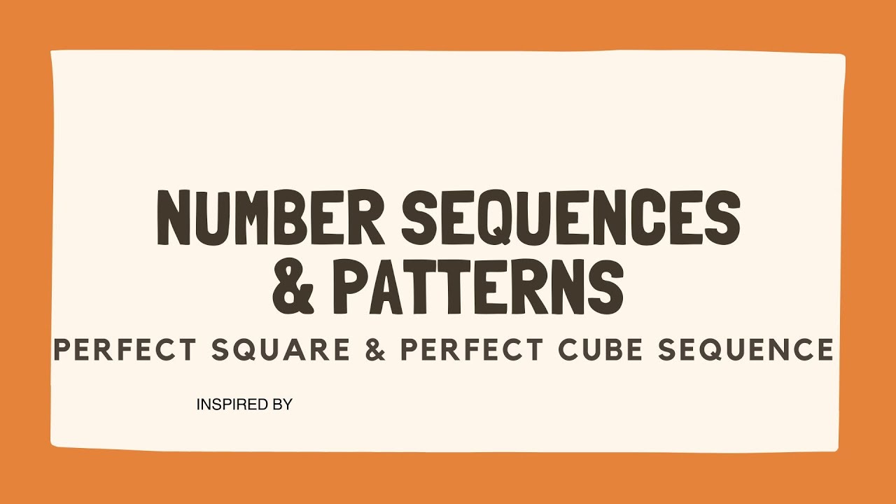 PERFECT SQUARE AND CUBE SEQUENCE | O LEVELS 4024 | IGCSE 0580 - YouTube