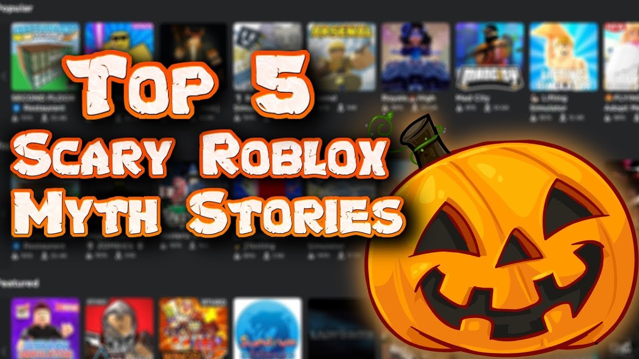 Scary Roblox Myths Roblox