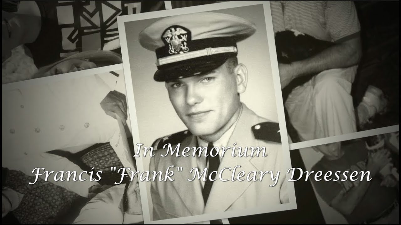 Francis "Frank" McCleary Dreessen Memorial Video - YouTube
