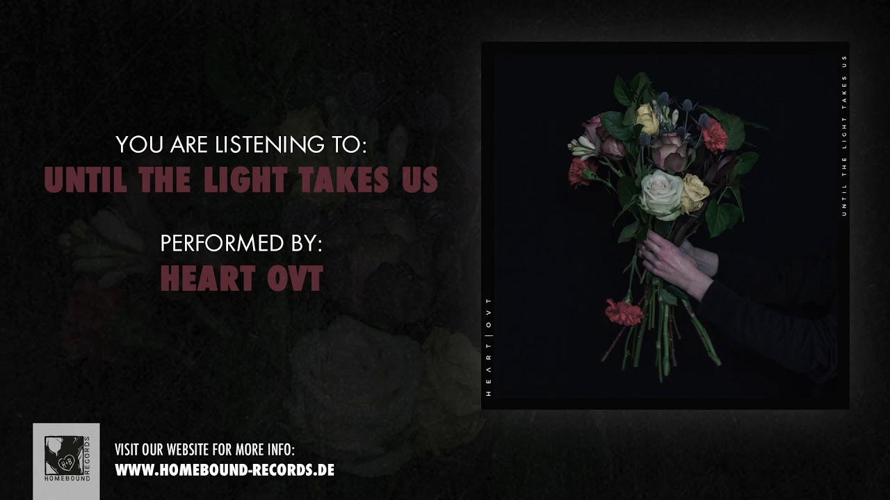 Heart Ovt - Until the Light Takes Us (Official Audio) - YouTube
