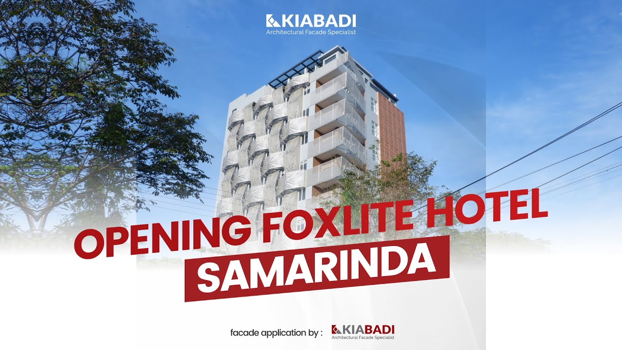 OPENING HOTEL FOXLITE SAMARINDA I Kiabadi Jaya Fasadindo - YouTube