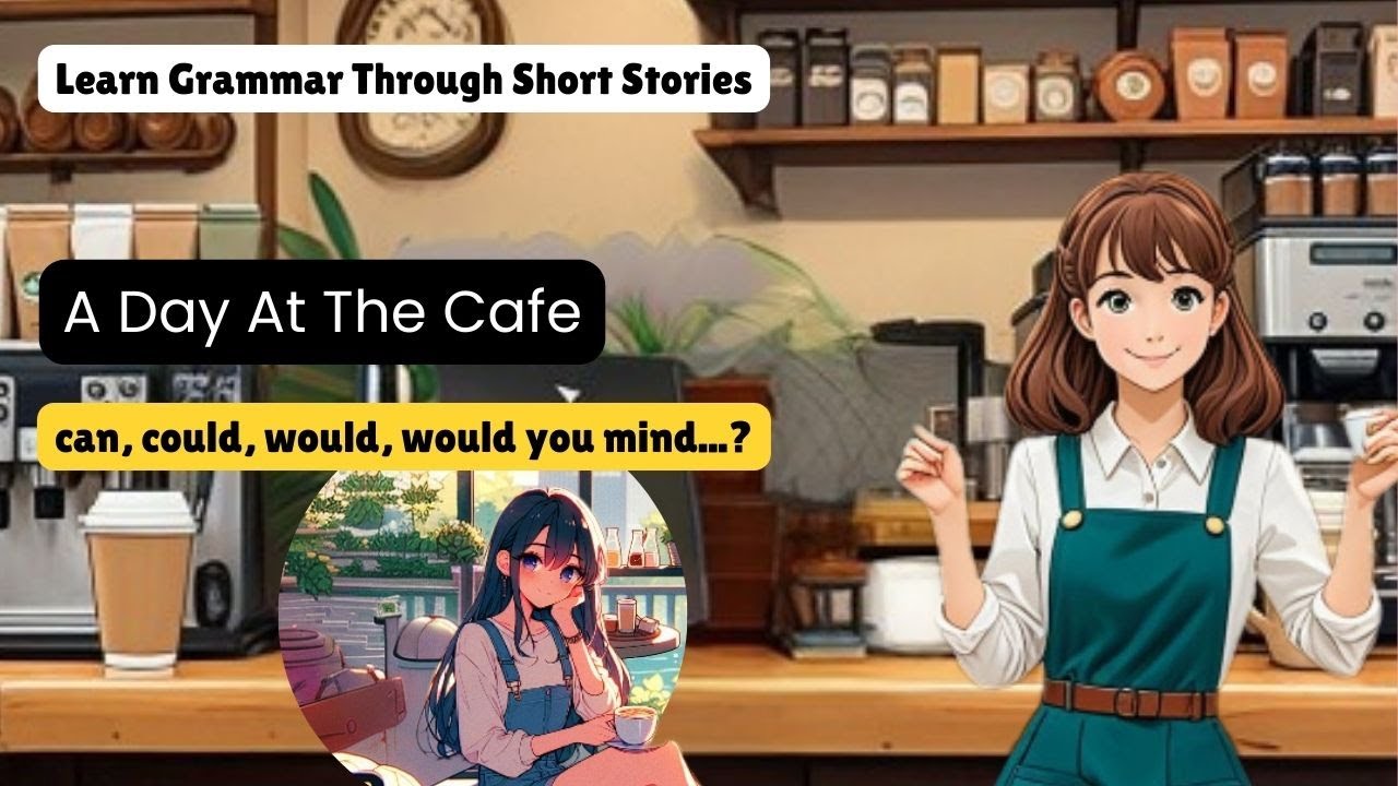 Learn Grammar Through Stories - A Day at the Cafe - YouTube