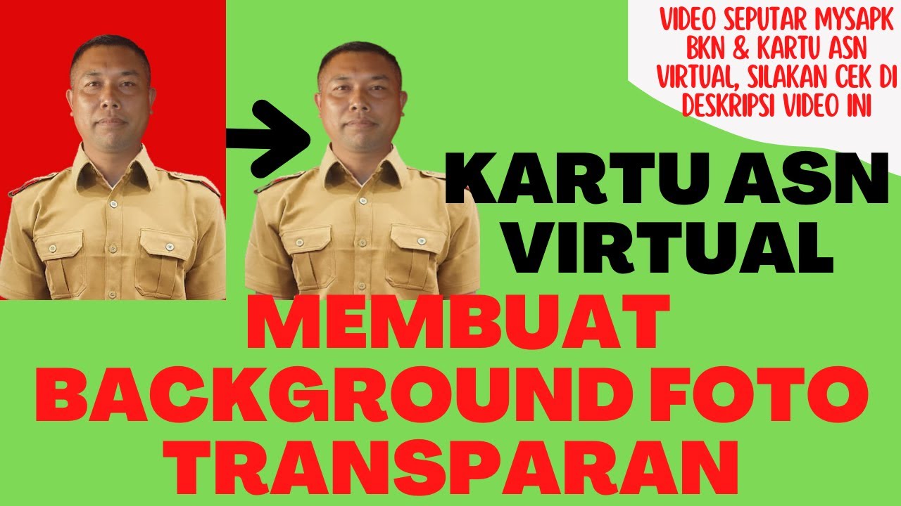 CARA BUAT BACKGROUND TRANSPARAN FOTO KARTU ASN VIRTUAL DI MySAPK BKN ...