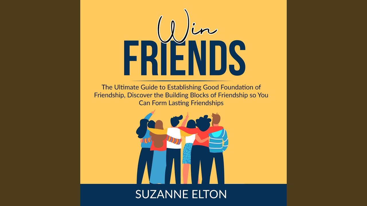 Chapter 3 - Win Friends - The Ultimate Guide to Establishing Good ...