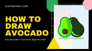 Vector Illustration of Avocado Fruit 2021 - Easy Process Tutorial