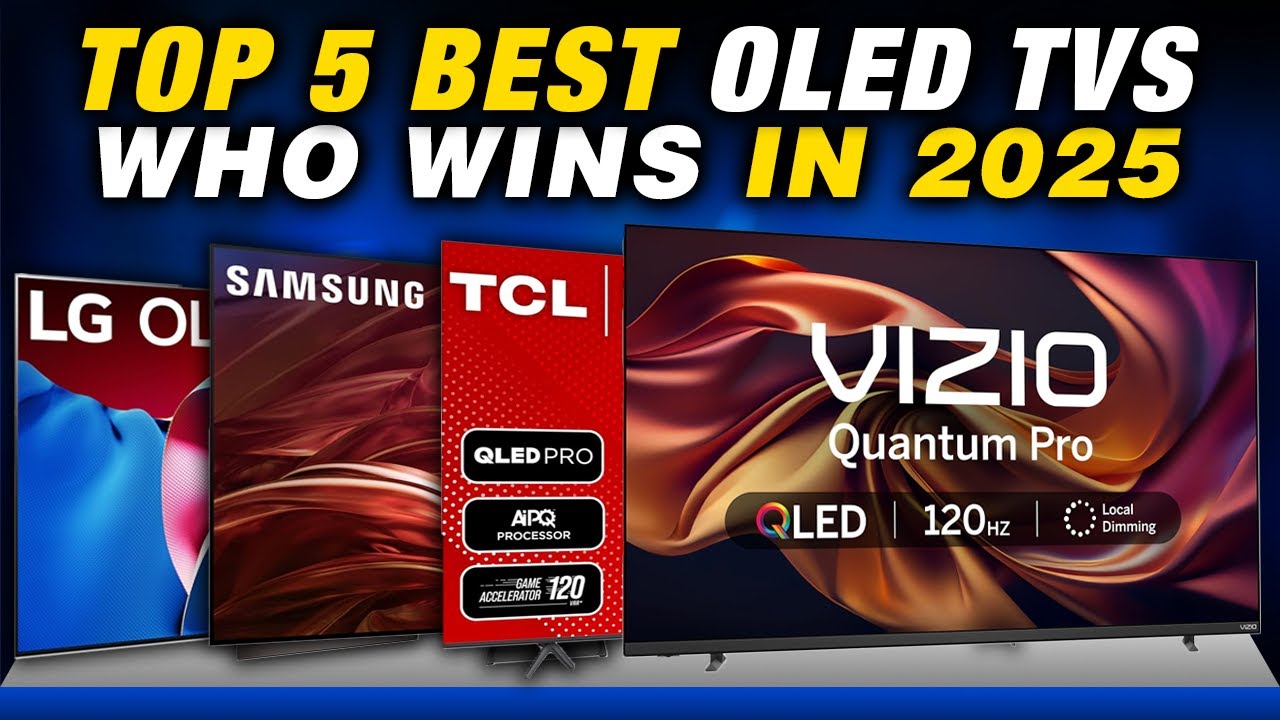 Top 5 BEST OLED TVs of 2025 | Must Watch Before Buy! - YouTube