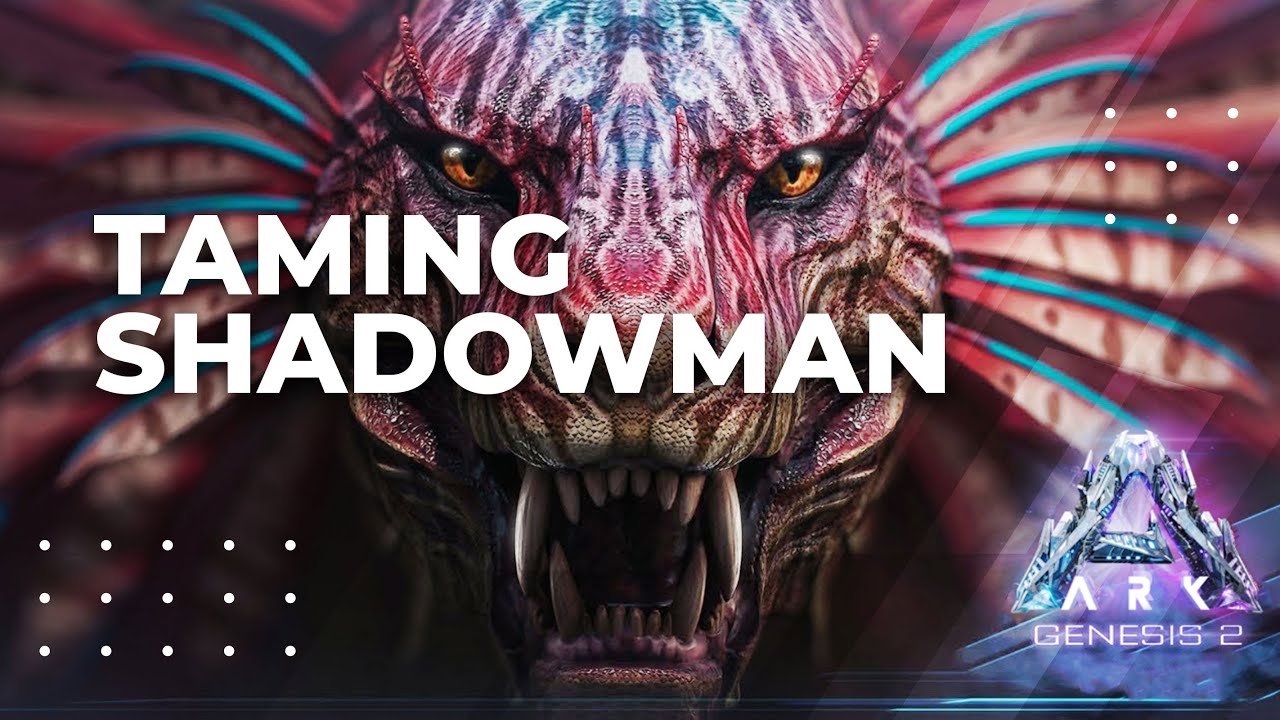 COMMENT TAMER LE SHADOWMAN - (Ark genesis 2) - YouTube