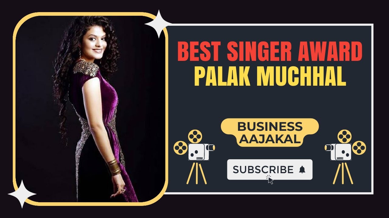 Palak Muchhal Best Singer of the Year - YouTube