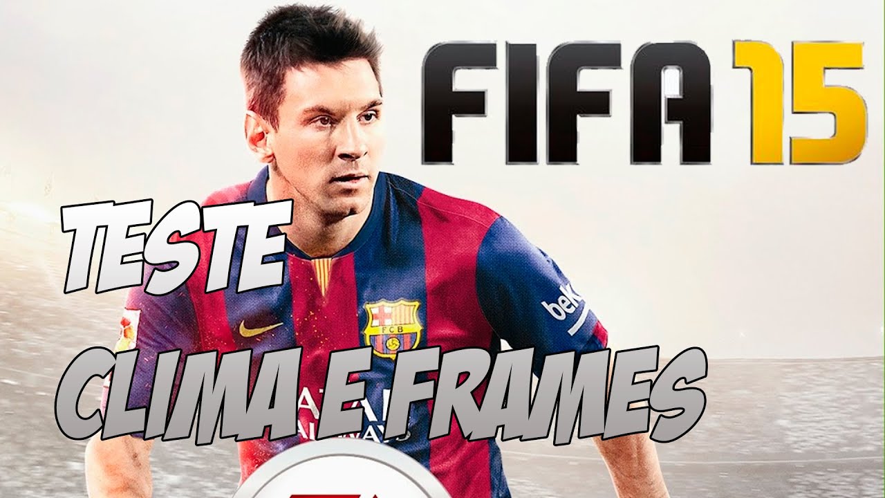 FIFA 2015 PC Demo - Tipos de Clima e Conferindo os Frames.. - YouTube